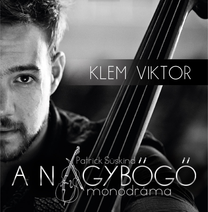 Nagybőgő – Klem Viktor egyszemélyes előadása - Móricz Zsigmond Színház
